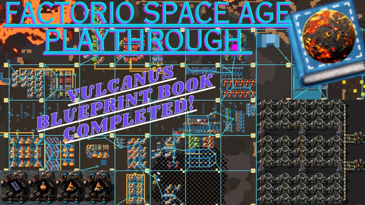 Vulcanus Foundry Factory!! Modular Blueprint Book Completed! Ep. 3 ...