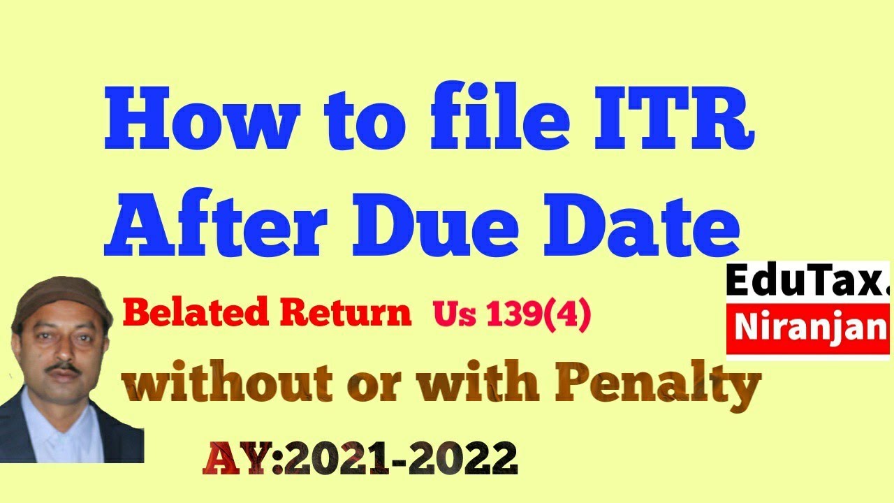Income Tax Return Filing after due date AY-2021-22, Belated|How to file ...