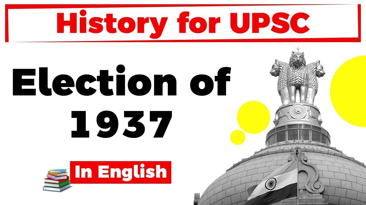 History for UPSC - Election of 1937 - Provincial elections in 11 ...