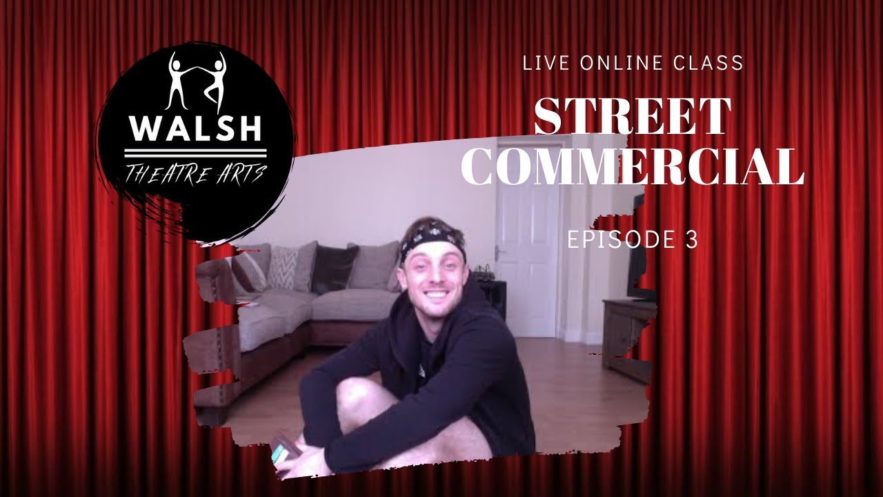 Street/Commercial LIVE Online Class Ep. 3 | Walsh Theatre Arts - YouTube