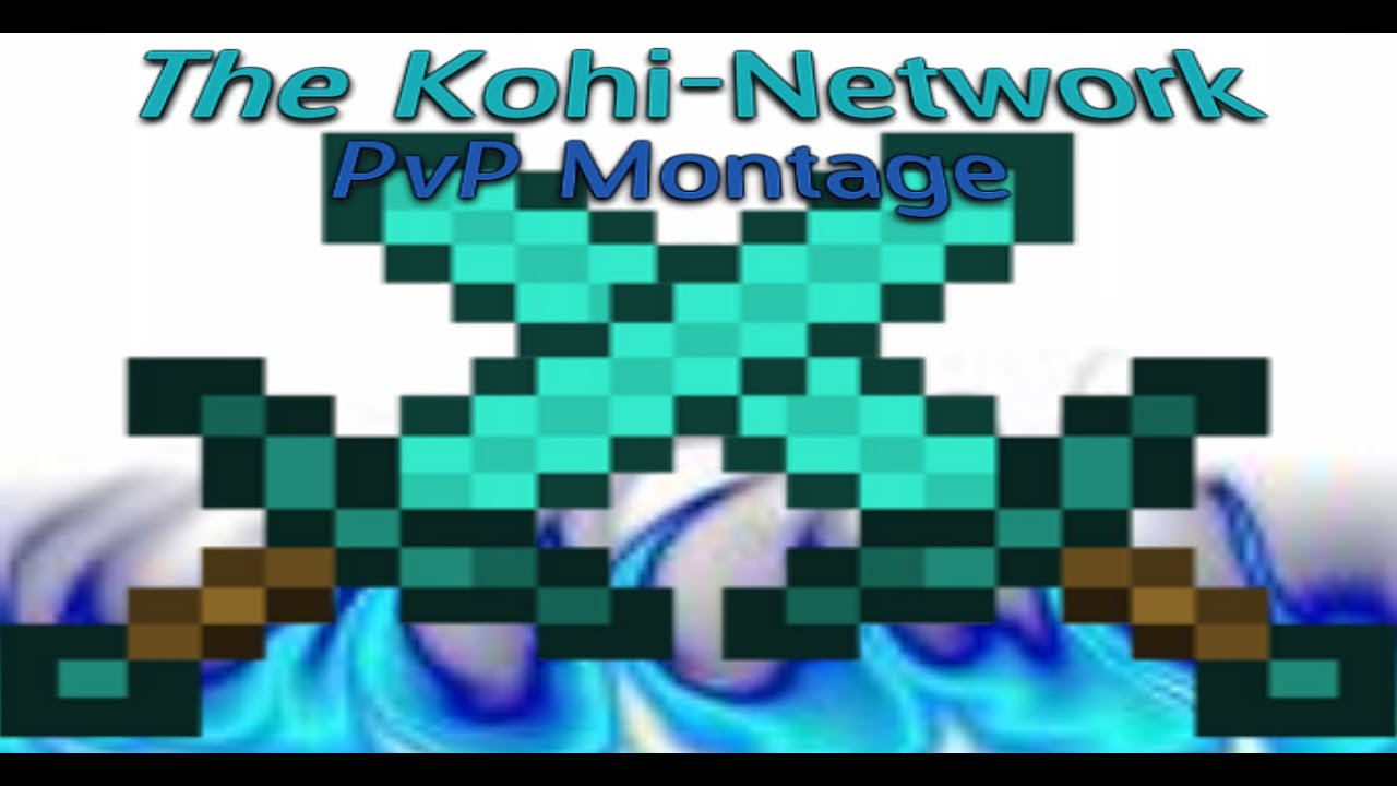 Minecraft | The Kohi-Network | Awesome PvP Montage - YouTube