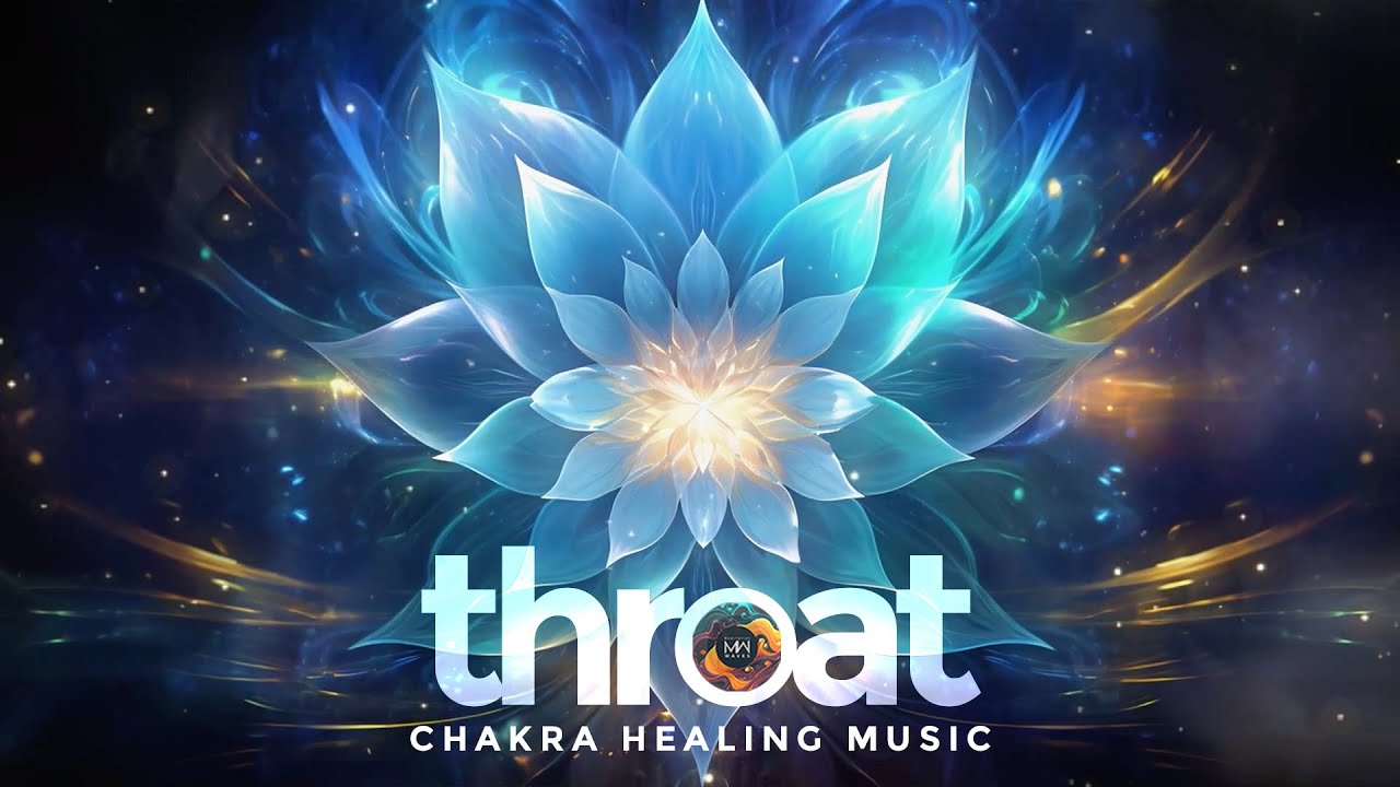 Throat Chakra Healing Music | Dissolve Subconscious Fears & Unlock ...