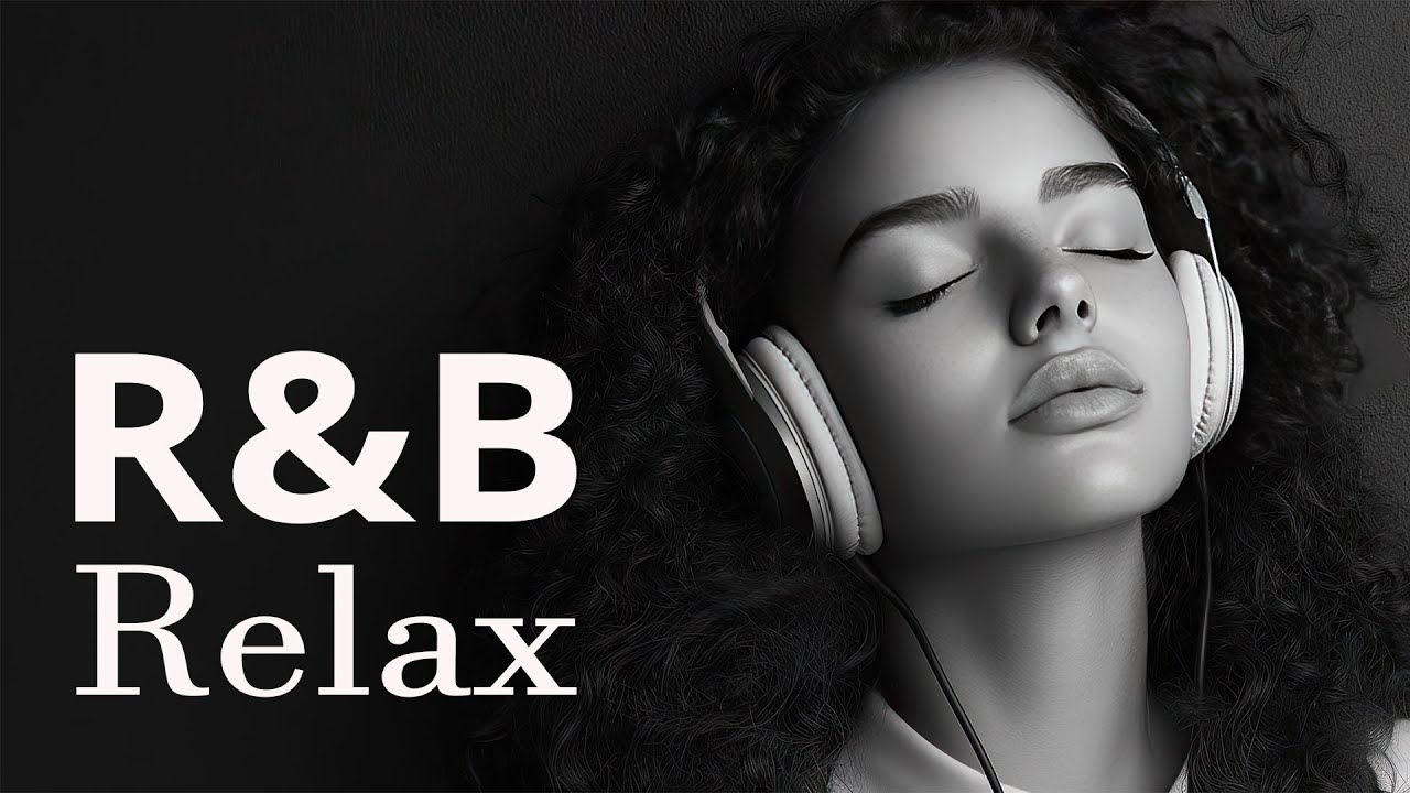 【R&B Relax playlist 8】🎶RnB Music/ Healing Playlist / for Chill / Work ...