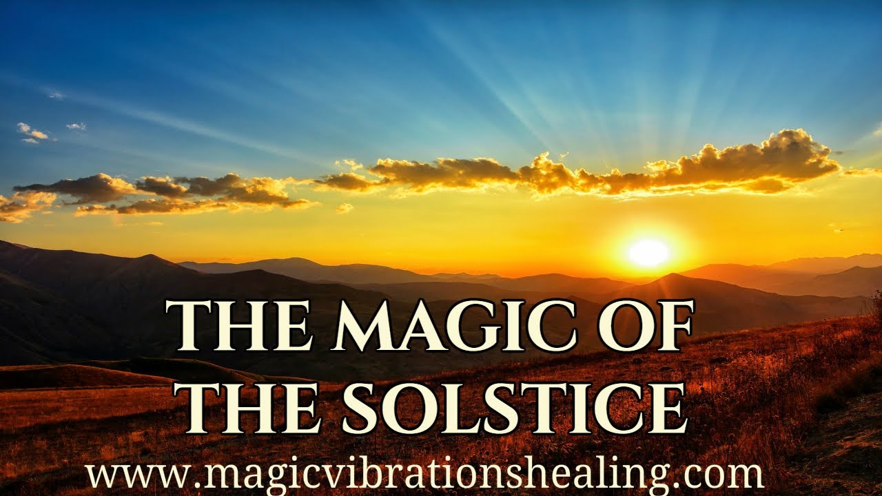 The Magic of the Solstice - YouTube
