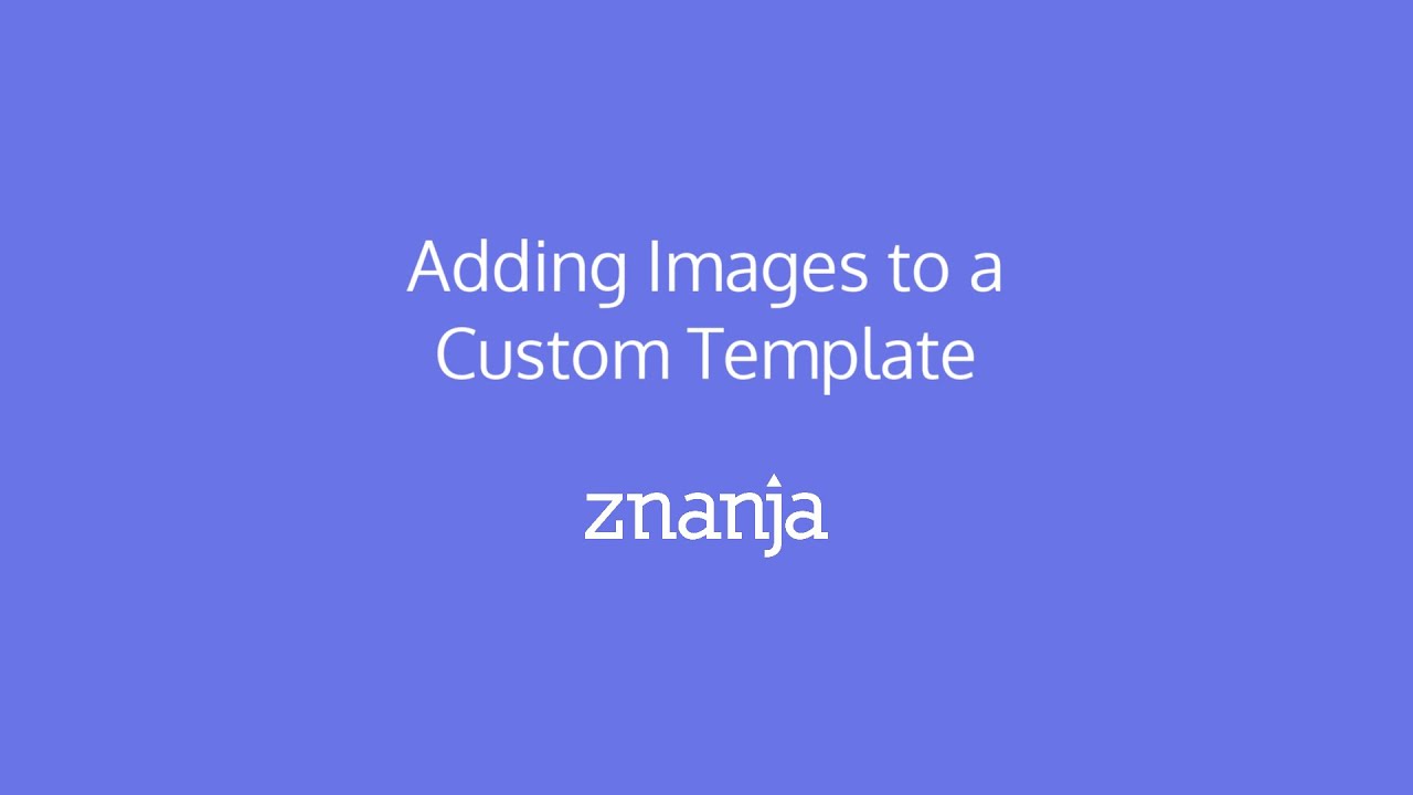 Adding Images to a Custom Template - YouTube