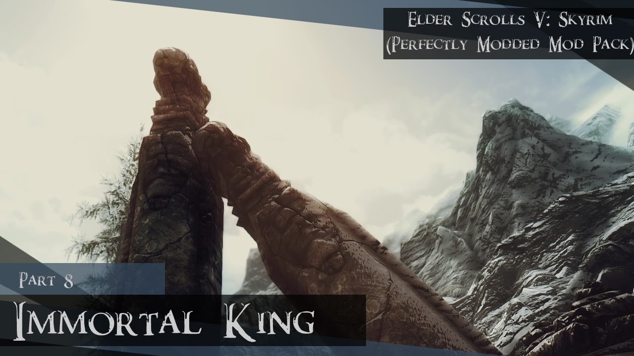 Elder Scrolls V: Skyrim (Perfectly Modded Mod Pack) - Part 8 Immortal ...