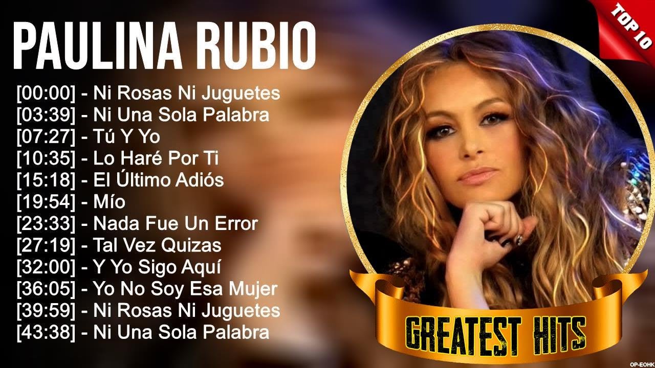 P A U L I N A R U B I O Greatest Hits ๐ฟ Latin Hits 2023 ๐ฟ Top 10 Hits