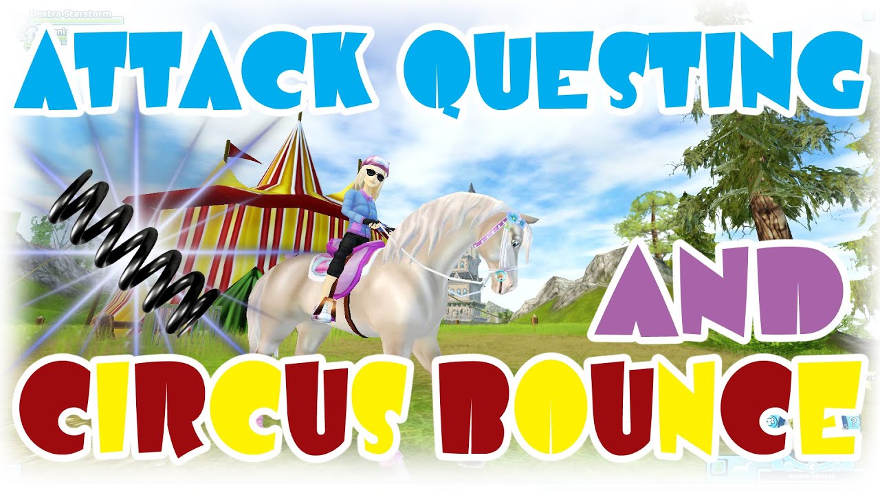 ATTACK questing and CIRCUS BOUNCE Star Stable - YouTube