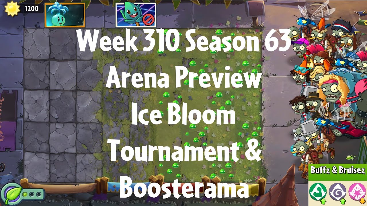 PvZ2 Arena Preview - Week 310 Season 63 - Ice Bloom Tournament & Boosterama - Gameplay - YouTube