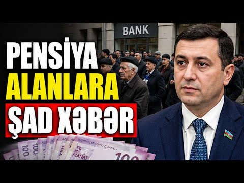 Pensiyalar nə vaxt veriləcək? - TARİX AÇIQLANDI