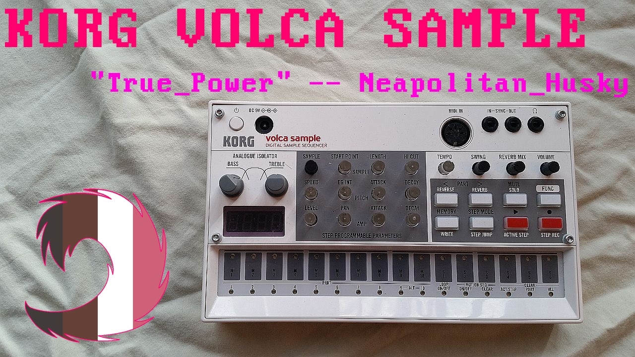 [KORG Volca Sample] "True_Power" -- Neapolitan_Husky - YouTube