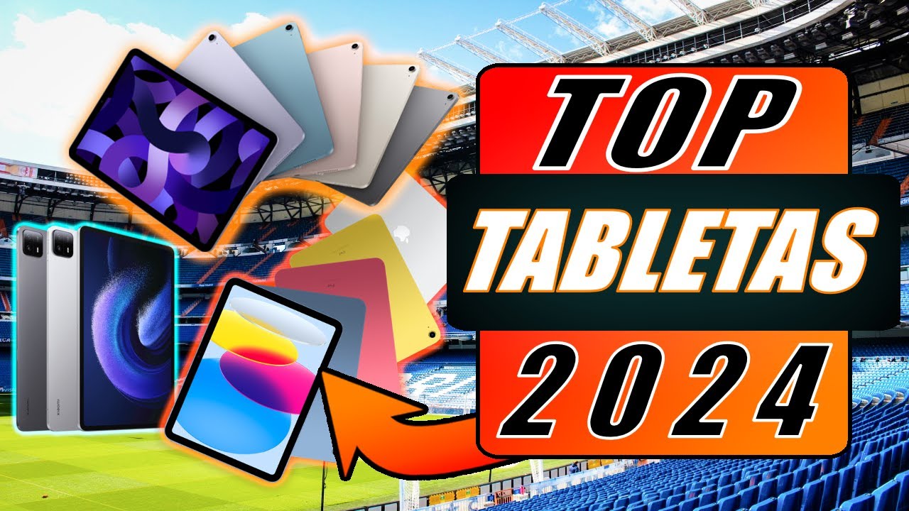 TOP MEJORES TABLETAS [2024] 🚀 MEJORES IPADS Y TABLETS 2024 🥇 TOP ...