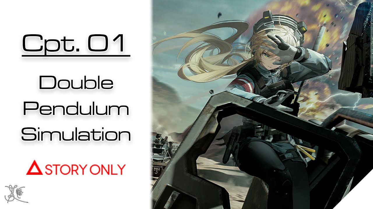 【Girls' Frontline 2】Chapter 01 - Double Pendulum Simulation : Story ...