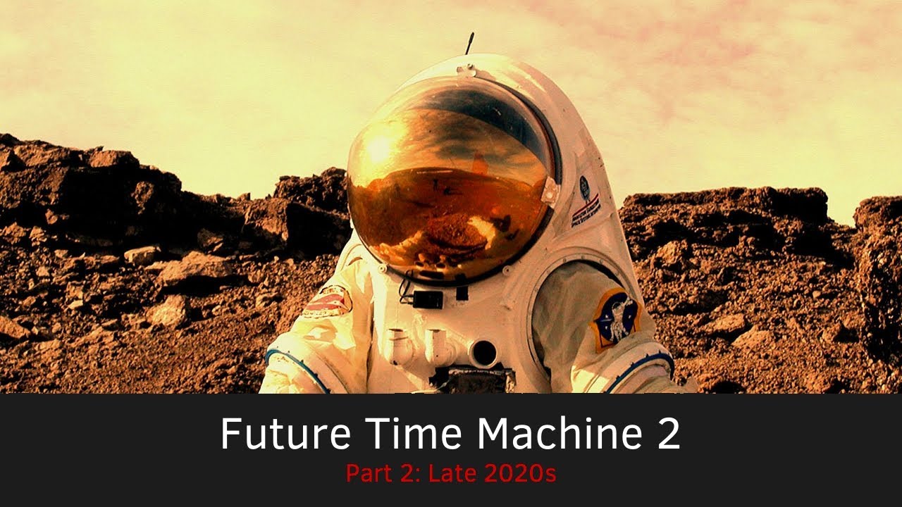 Future Time Machine II (Part 2 | Late 2020s) READ COMMENTS - YouTube