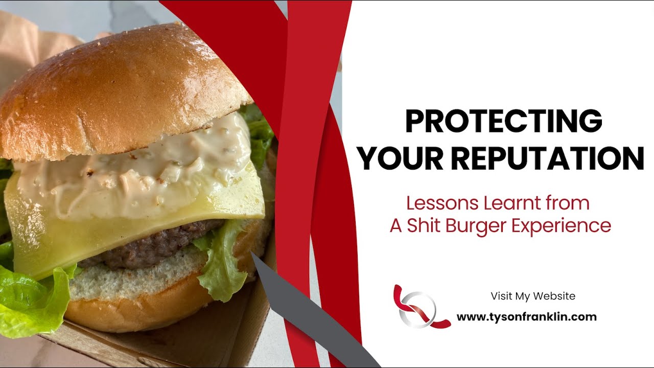 Protecting Your Reputation - Lessons Learnt From A Shit Burger ...