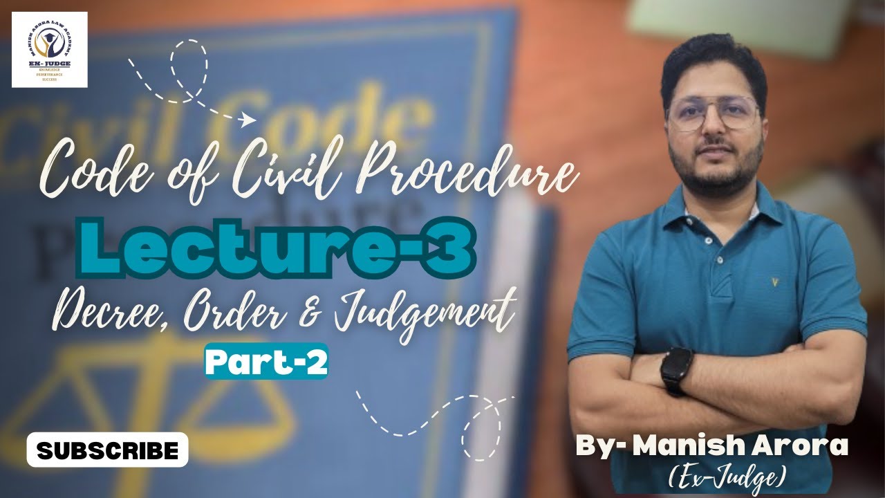 CPC Lecture 3: Decree, Judgment & Order Explained | Part 2 | Code of Civil Procedure by Manish ...