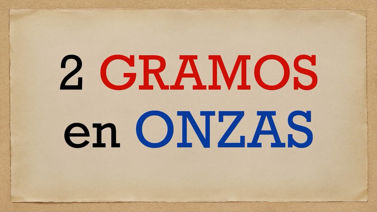 Cuánto es 2 GRAMOS en ONZAS - 2 g en onzas - YouTube