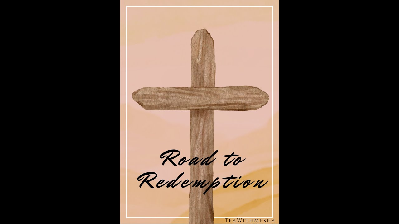 Road to Redemption | Tea With Mesha - YouTube