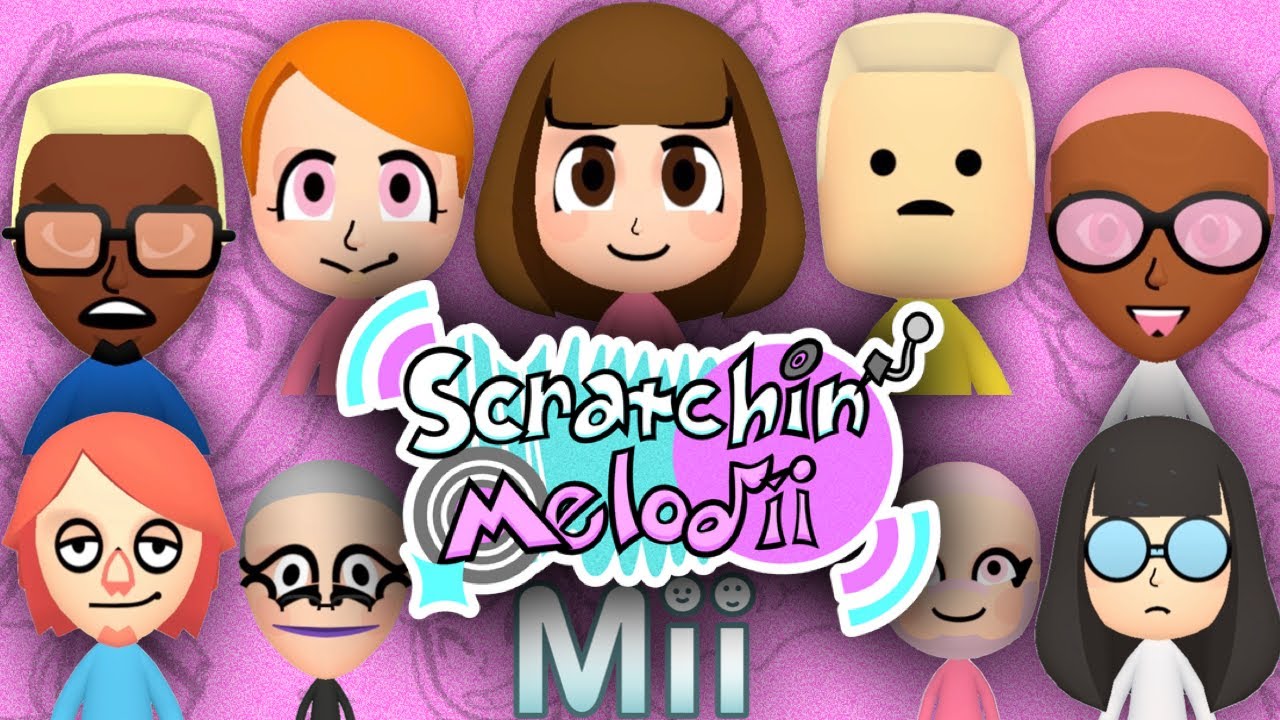 Every SCRATCHIN' MELODII Mii EVER! - YouTube