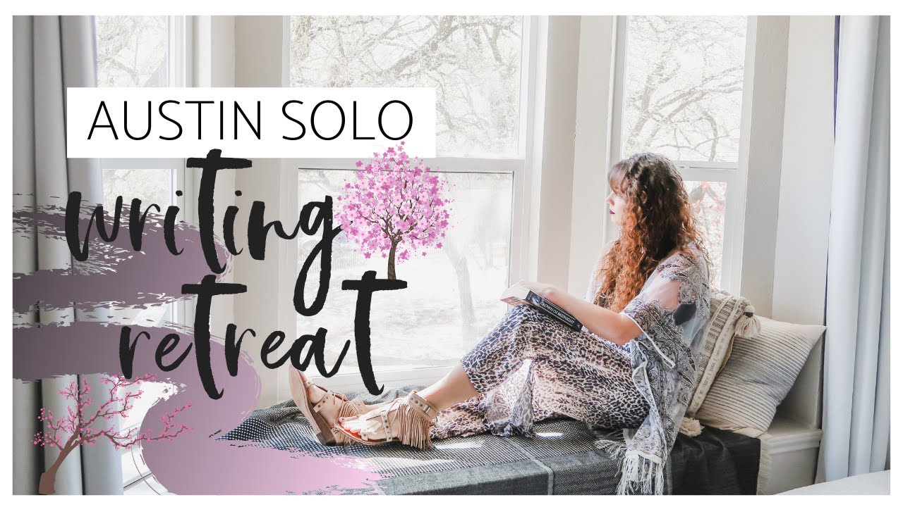 SOLO WRITING RETREAT 🌸 Austin, TX📍 - YouTube