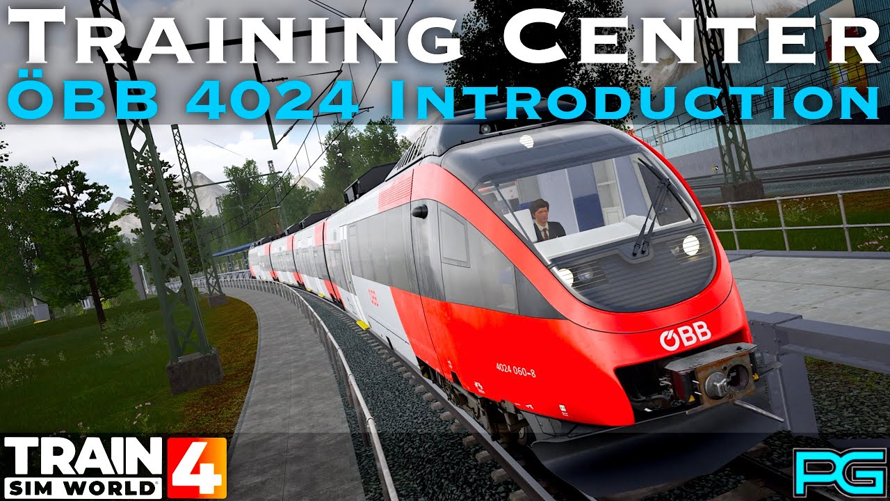Train Sim World 4 - Training Center - ÖBB 4024 Introduction - YouTube