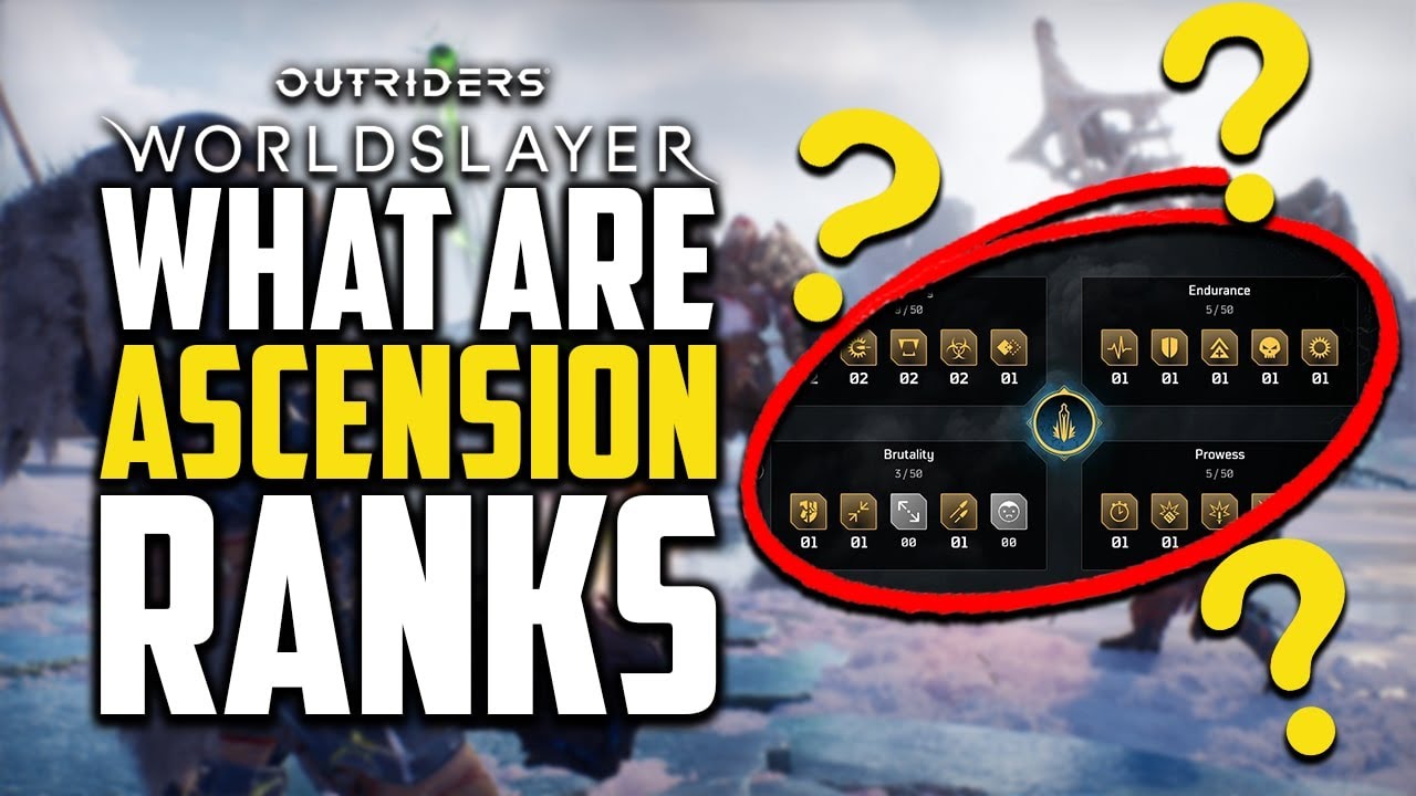 What are ascension ranks? - Outriders Worldslayer - YouTube