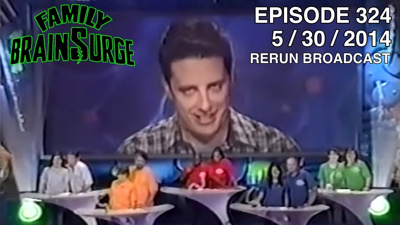 Family BrainSurge Episode 324 (May 30, 2014 Rerun VHS Rip - Full ...