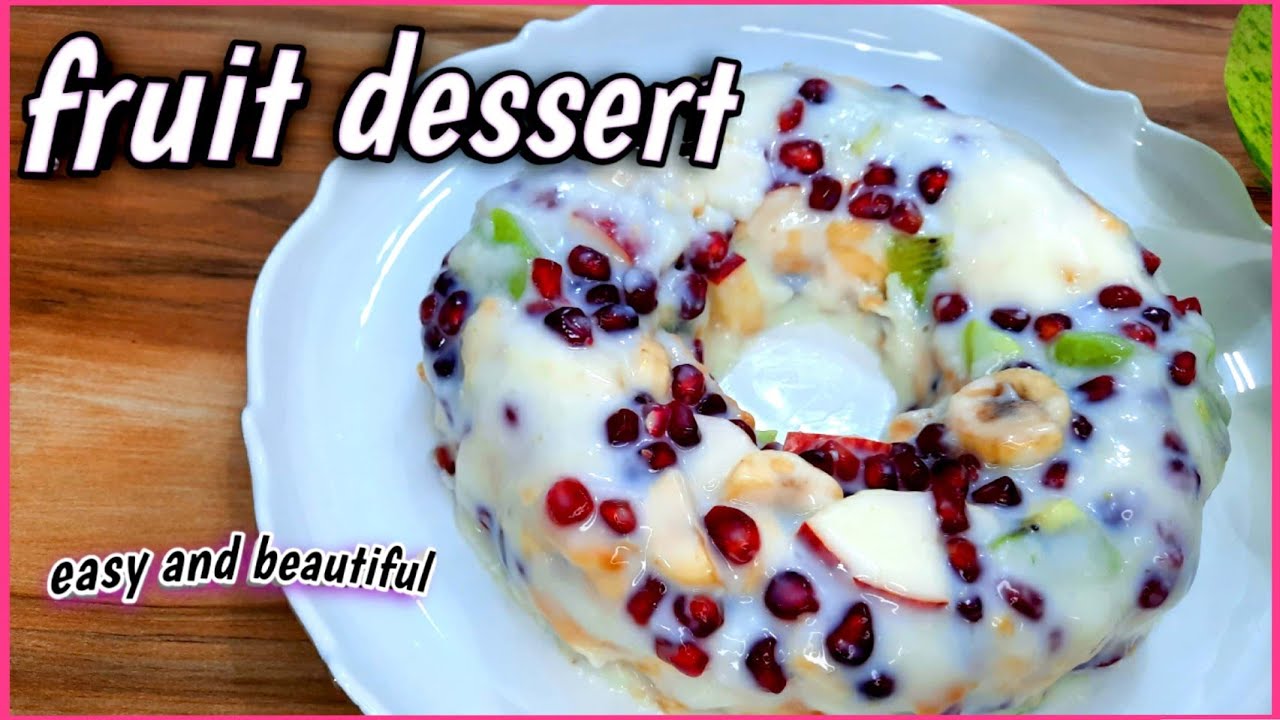 Easy Fruit Dessert Recipe - When I Make This Fruit Dessert everyone Ask ...