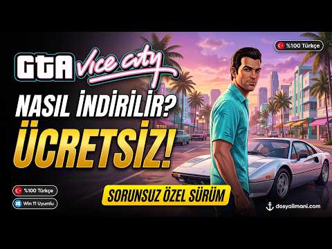 GTA Vice City Nasıl İndirilir? (Ücretsiz - %100 Türkçe, Sorunsuz ve Win 11 Uyumlu)