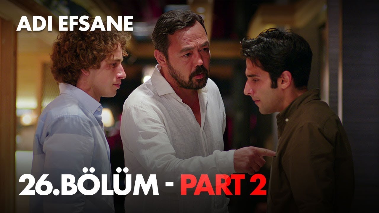 Adı Efsane 26. Bölüm - Part 2 - YouTube