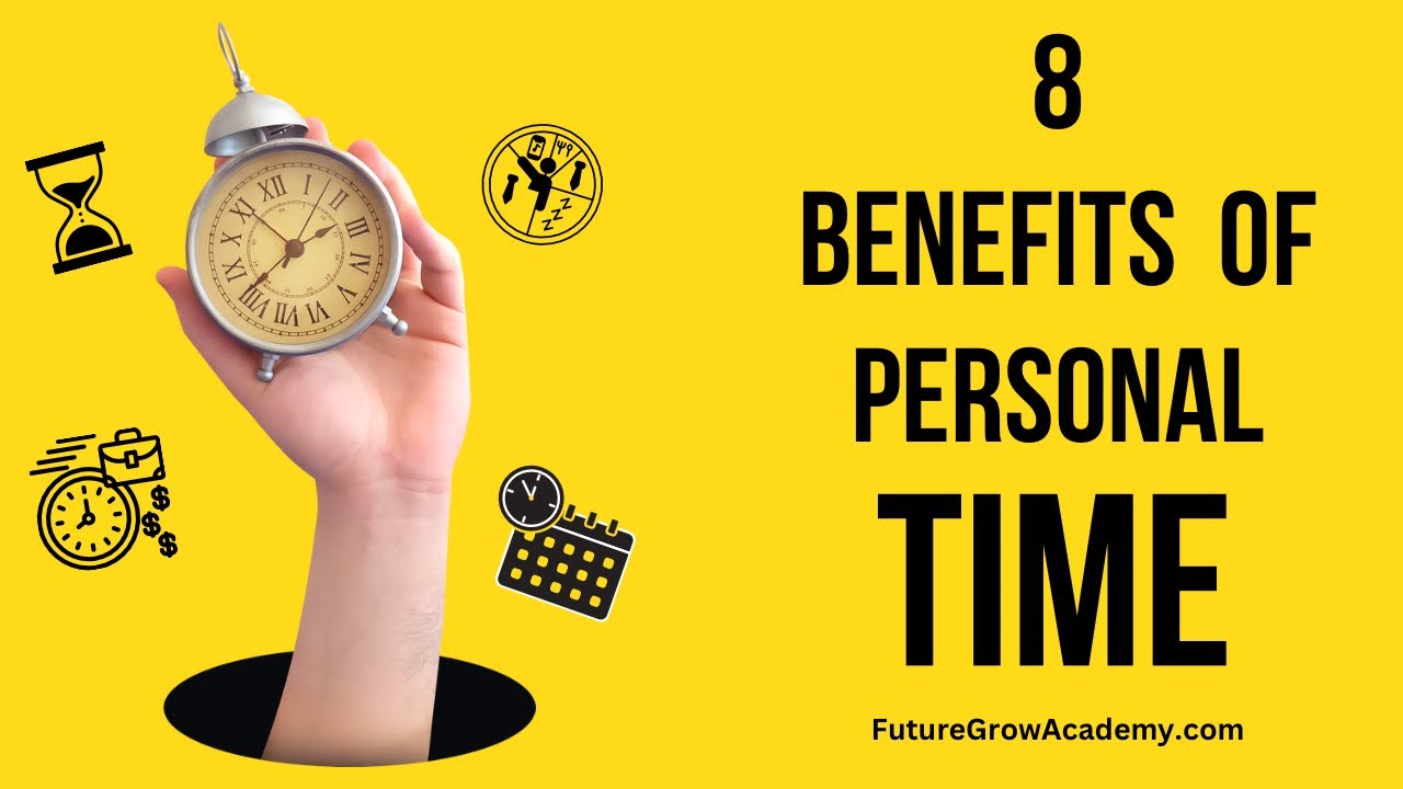 8 Benefits of Personal Time | Importance of Taking Time for Yourself ...