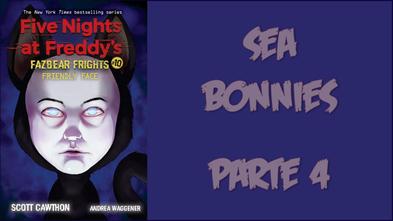 FNAF Fazbear Frights "Friendly Face": Sea Bonnies pt. 4 (Español Latino ...