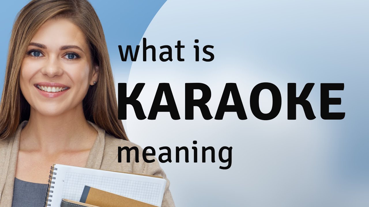 Karaoke | what is KARAOKE definition - YouTube