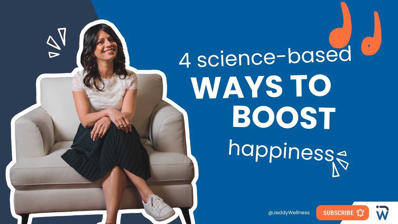 4 Science Based Ways to Boost Your Happiness - YouTube