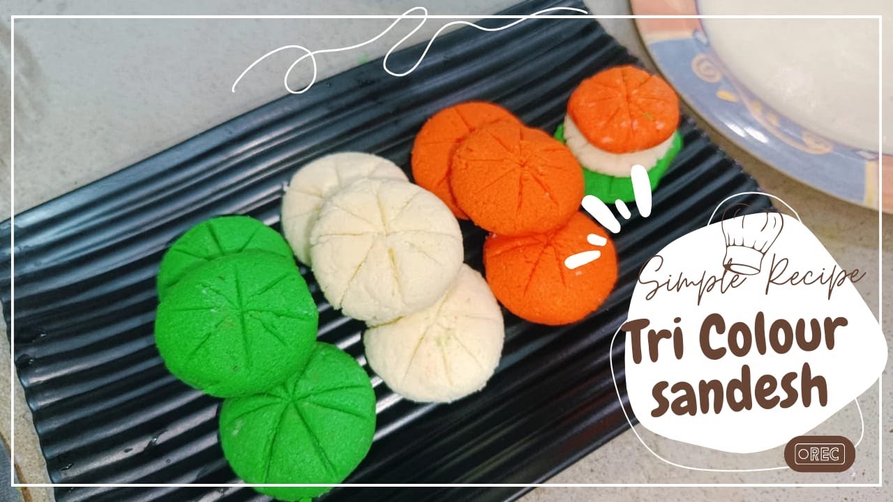 Tri - Colour Sandesh | Independence day special Sweet Recipe | सिर्फ 4 ...