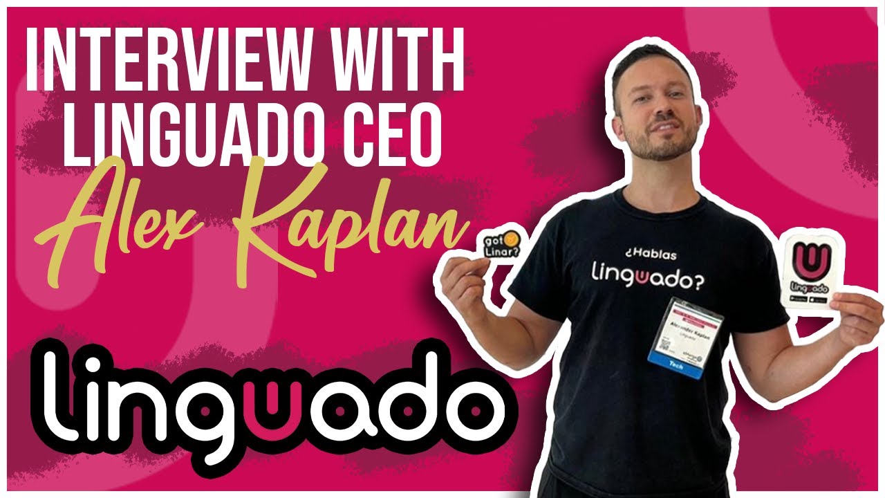 Disrupting the Language Learning Industry with Linguado Founder & CEO, Alexander Kaplan - YouTube