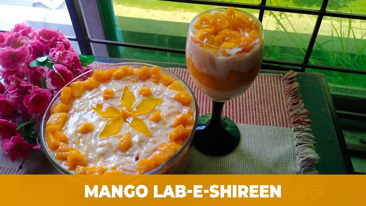 Mango Labe-e-Shireen | A unique Eid Dessert | Mango Sweet Dish by ...