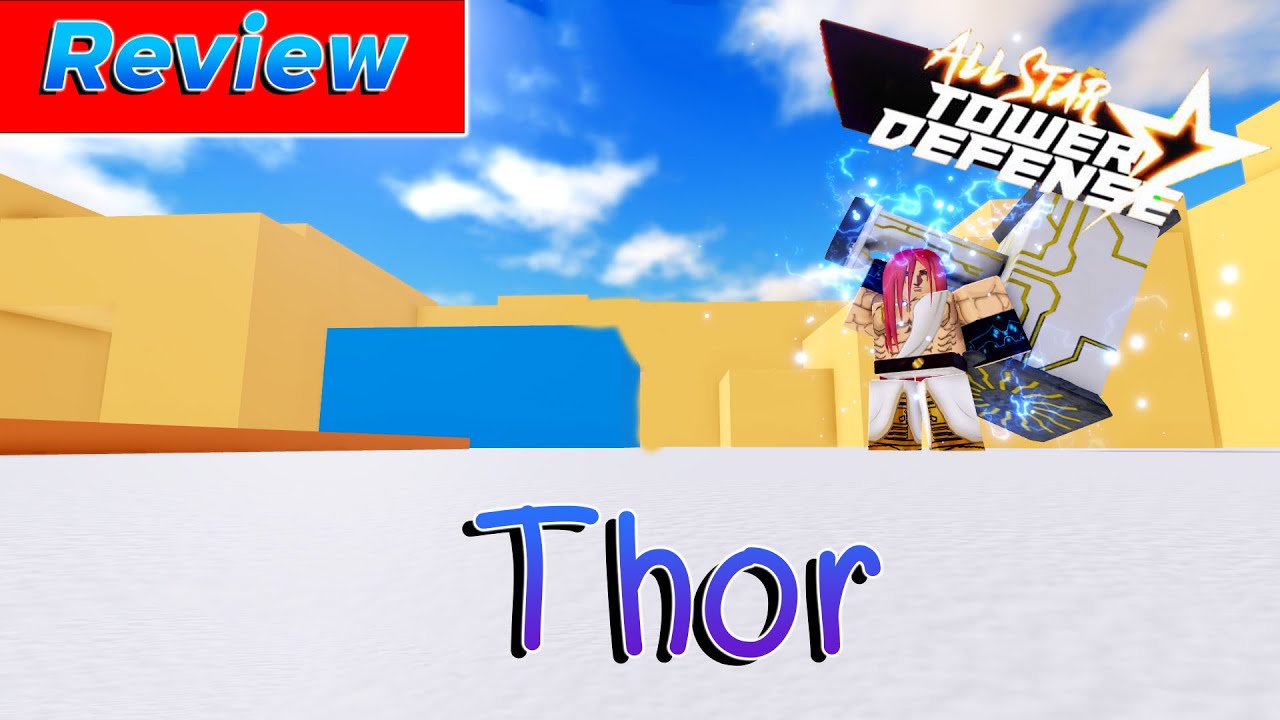 รีวิว Thor เทพสายฟ้า ตีฟู Aoe!? | Roblox All Star Tower Defense - YouTube