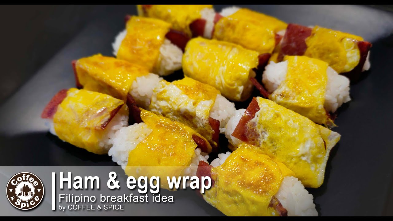 FILIPINO BREAKFAST IDEA / Ham & egg wrap / Leftover rice recipe ...