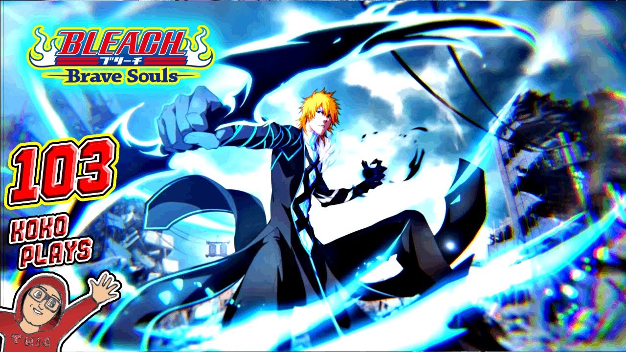 Bleach Brave Souls | Part 103 LIVE Gameplay - YouTube