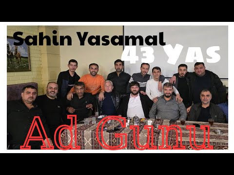 ŞAHİN YASAMAL | AD GUNU | + MEYXANA İZLEMEYE DEYER 