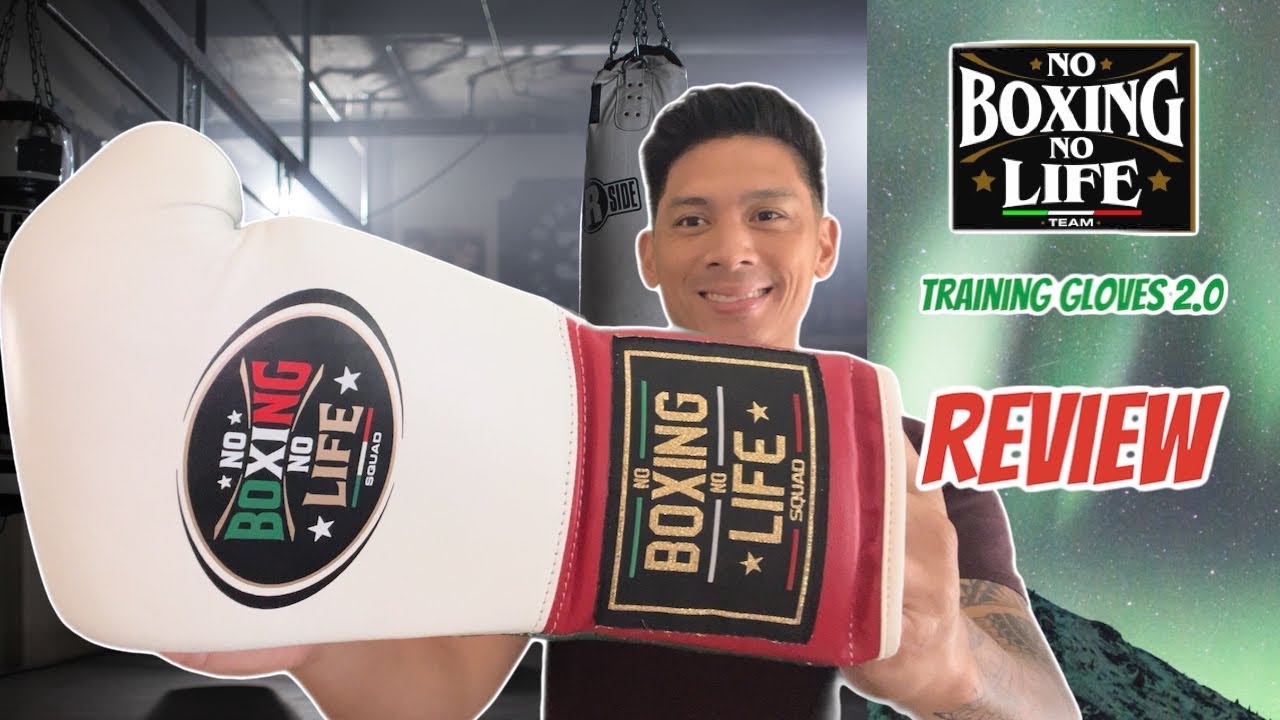 No Boxing No Life 2.0 Boxing Gloves REVIEW- BETTER THAN BEFORE BUT ...