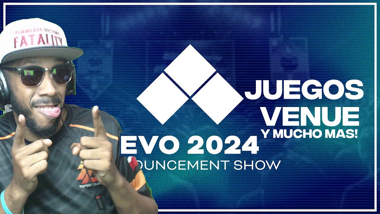 [ES] Evo 2024 | Juegos revelados, Cambio de Venue y mucho mas! - YouTube