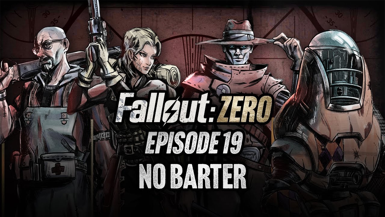 Episode 19 | No Barter | Fallout: ZERO - YouTube