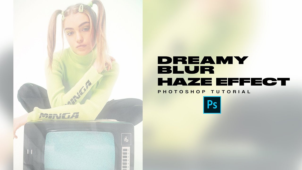 DREAMY BLUR / HAZE EFFECT Photoshop Tutoriel 2022 - YouTube