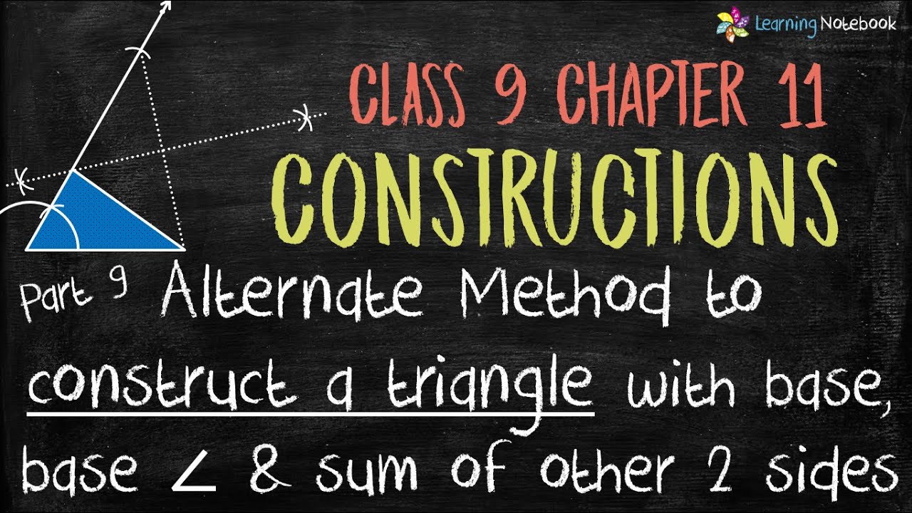 Class 9 Maths Ch11 P9 Alternate Method - Construct a Triangle (Base ...