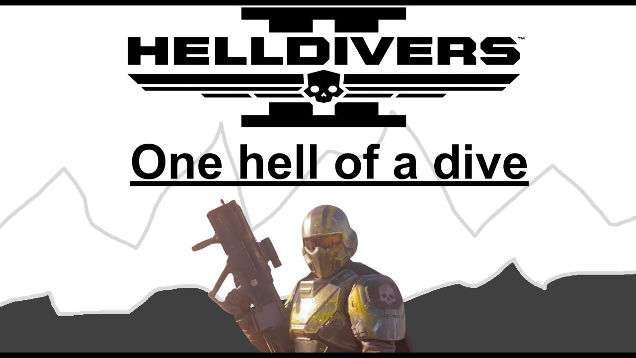 Hell divers 2: One Hell of a dive - YouTube