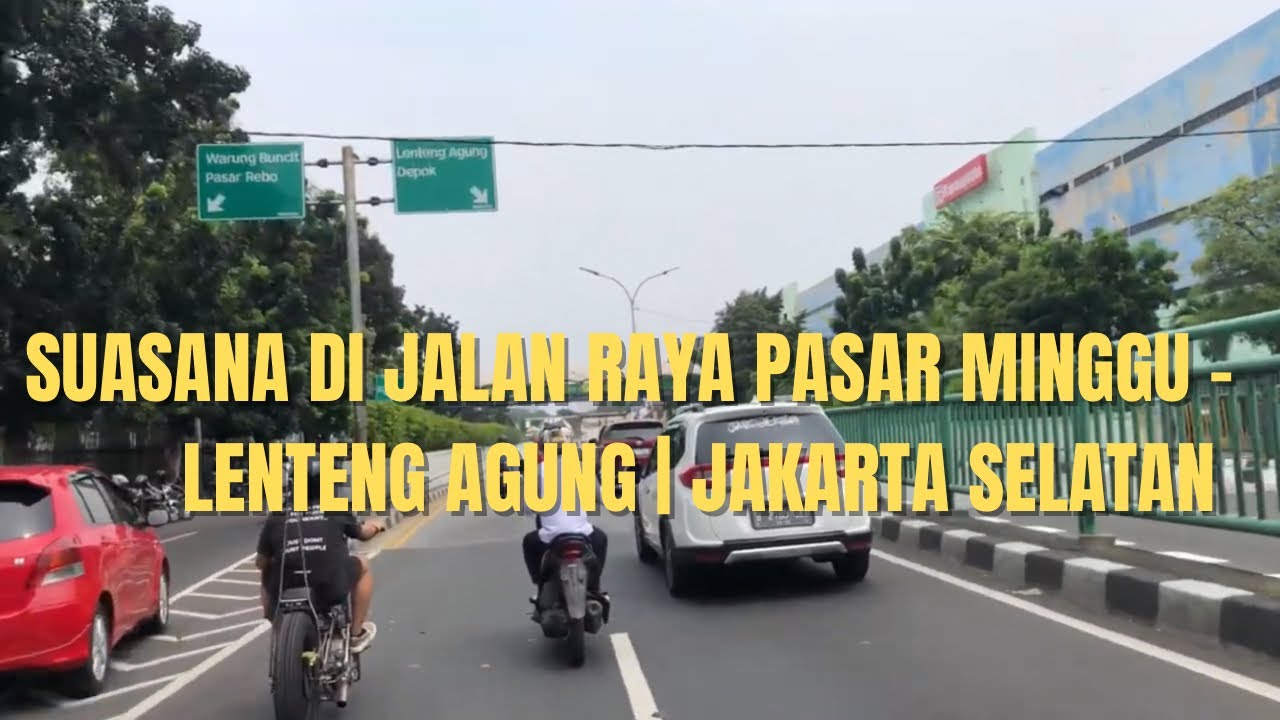 Suasana di Jalan raya Pasar Minggu - Lenteng agung | Jakarta selatan ...
