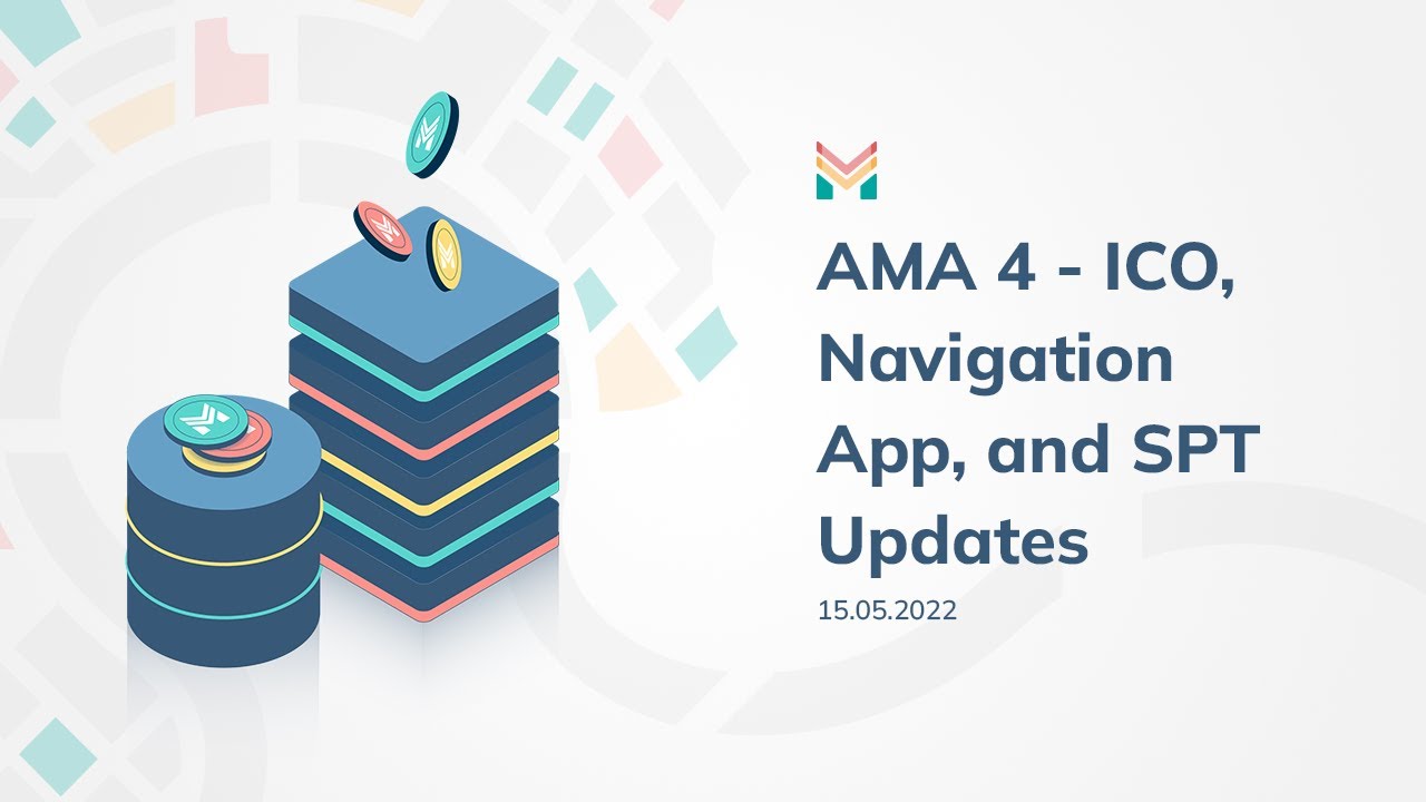 MapMetrics - AMA 4 - ICO, Navigation App, and SPT updates and more ...