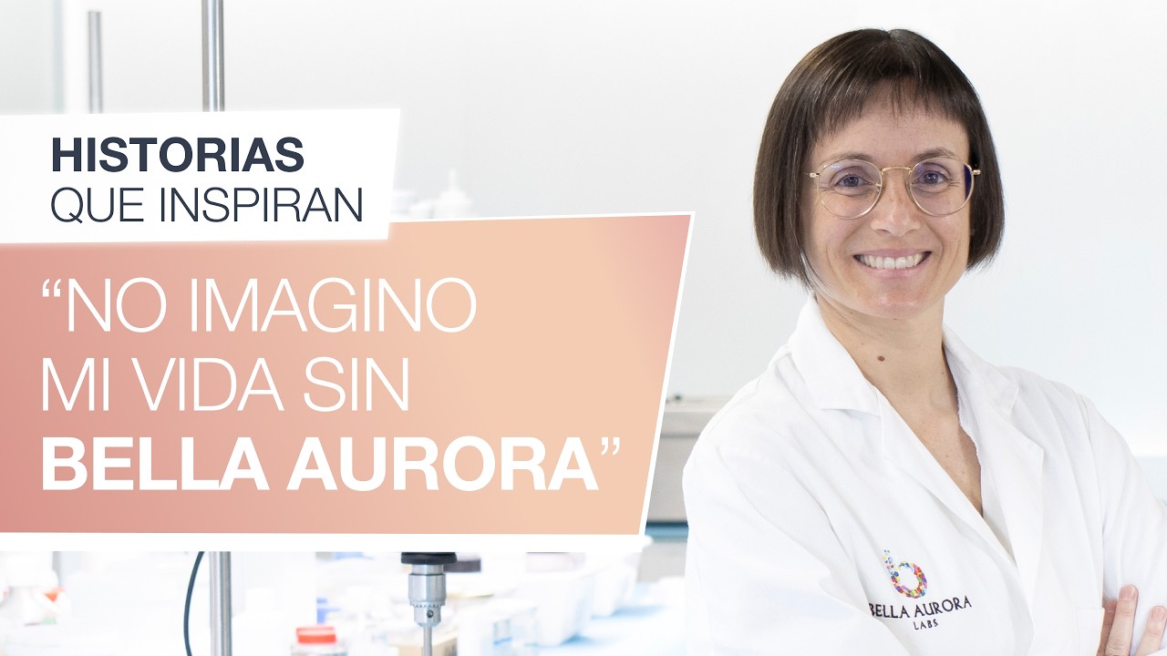 Descubre la historia de Anna Farré, Responsable de I+D de Bella Aurora ...